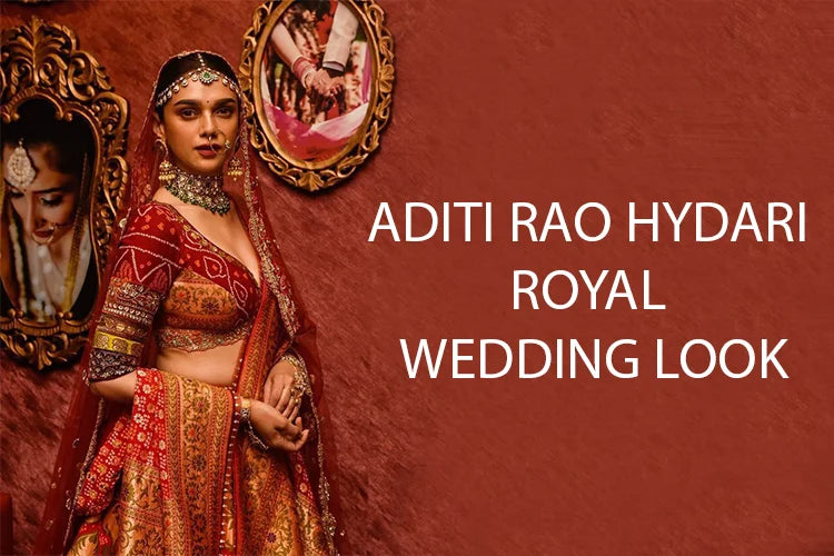 Aditi Rao Hydari’s Royal Wedding Look: How to Capture the Essence of H ...